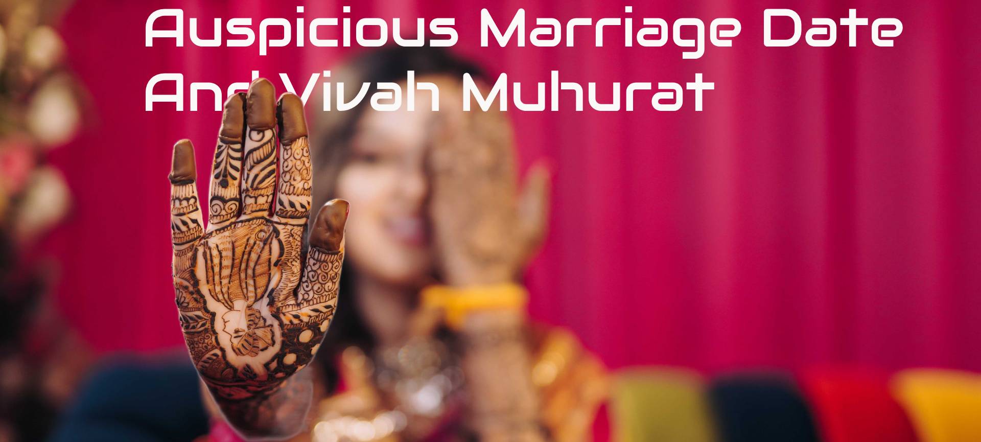 How to Choose Auspicious Marriage Date and Vivah Muhurat?